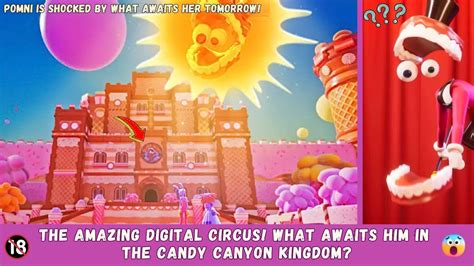 The Amazing Digital Circus What Awaits Him In The Candy Canyon Kingdom
