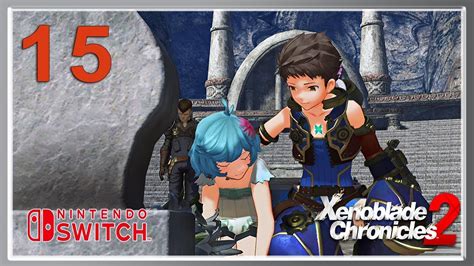 Xenoblade Chronicles 2 Walkthrough Part 15 [nintendo Switch] Rest In Peace Vandham Youtube