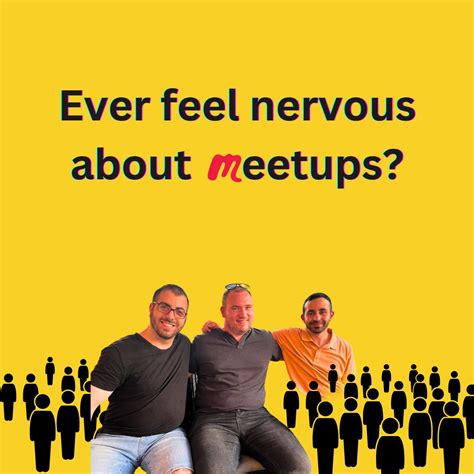 Saar Davidson On Linkedin Ever Feel Nervous About Meetups Yesterday