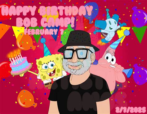 Happy Birthday Bob Camp By Artisticamos On Deviantart