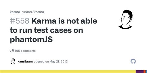 karma is not able to run test cases on phantomjs · issue 558 · karma