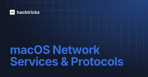 Macos Network Services And Protocols Hacktricks