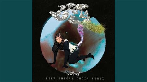 Holes Deep Throat Choir Remix Youtube