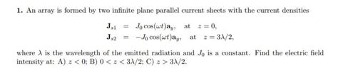 Solved 1 An Array Is Formed By Two Infinite Plane Parallel