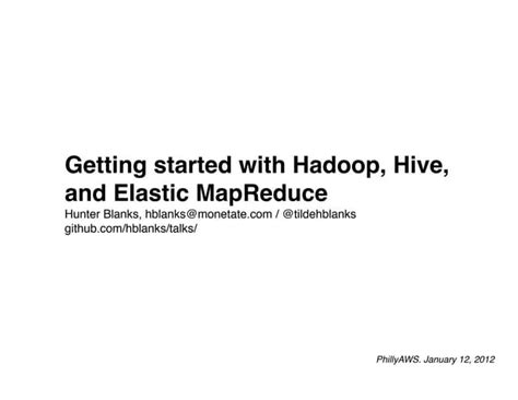 Getting Started With Hadoop Hive And Elastic Mapreduce Pdf