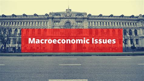 Macroeconomic Issues YouTube