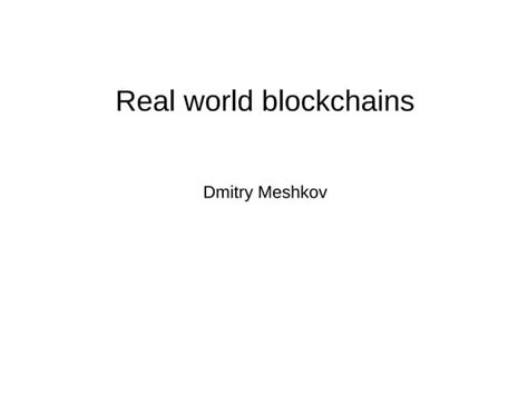Real World Blockchains Ppt