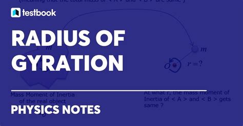 Radius Of Gyration Know Definition Formula Applications Here