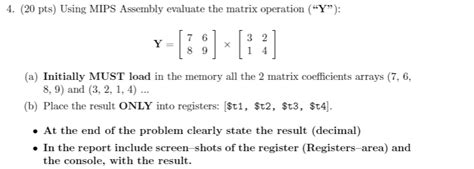 solved 4 20 pts using mips assembly evaluate the matrix