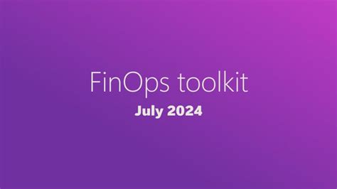 Whats New In Finops Toolkit 04 July 2024 Luis Arnauth