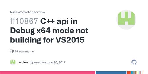 C Api In Debug X64 Mode Not Building For Vs2015 · Issue 10867 · Tensorflowtensorflow · Github
