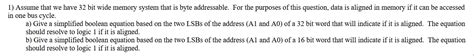 Solved 1 Assume That We Have 32 Bit Wide Memory System That Chegg Com
