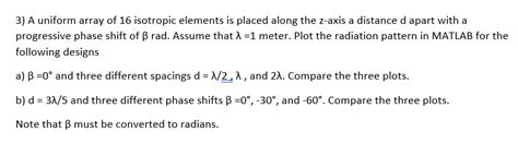 Solved 3 A Uniform Array Of 16 Isotropic Elements Is Placed