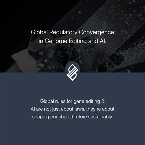 Global Regulatory Convergence In Genome Editing And Ai → Scenario