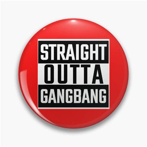 Funny Provoking Groupsex Group Sex Gang Bang Orgy Design Shirt Adults Only Pin For Sale By