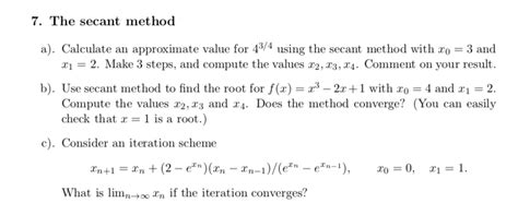 Solved The Secant Method A Calculate An Approximate Value