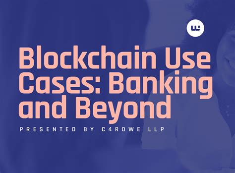 Blockchain Use Cases Banking And Beyond — Women In Fintech Initiative