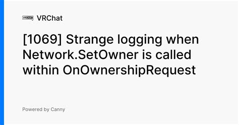1069 Strange Logging When Networksetowner Is Called Within