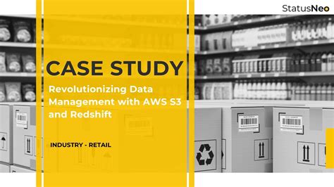 Revolutionizing Data Management With Aws S3 And Redshift Statusneo