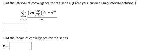 Solved Find The Interval Of Convergence For The Series Chegg