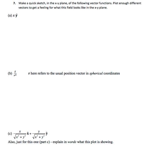Solved Make A Quick Sketch In The X Y Plane Of The Chegg Com