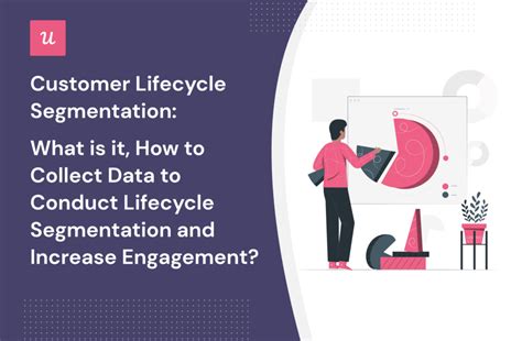 What Is Customer Lifecycle Segmentation And How To Collect Data