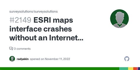 ESRI Maps Interface Crashes Without An Internet Connection Issue