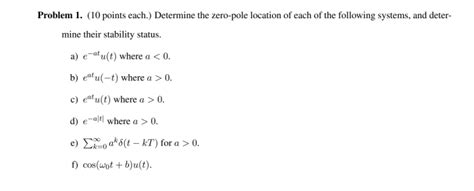 Solved Problem Points Each Determine The Zero Pole Chegg Com