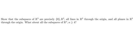 Solved Show That The Subspaces Of R3 ﻿are Precisely 0 R3