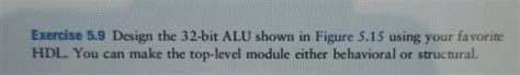 Solved Exercise 59 Design The 32 Bit Alu Shown In Figure