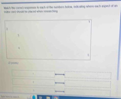 Solved Match The Correct Responses To Each Of The Numbers Below
