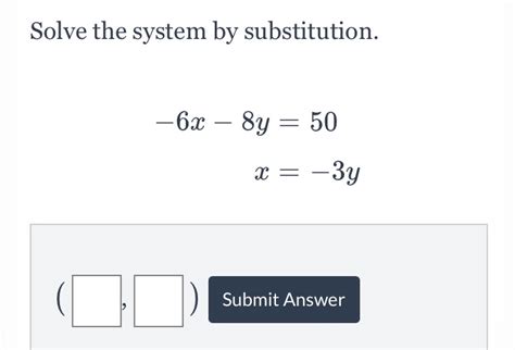 Answered Solve The System By Substitution 6x … Bartleby