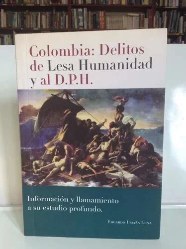 Colombia Delitos De Lesa Humanidad Y Al Dha Umaña Cuotas Sin