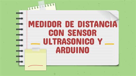 Como Hacer Un Medidor De Distancias Con Arduino Utilizando U