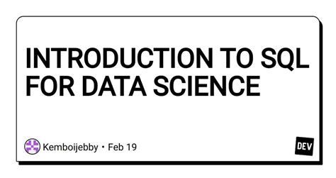 introduction to sql for data science r devto