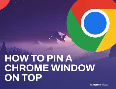 How To Pin A Chrome Window On Top 8 Top Ways For 2024