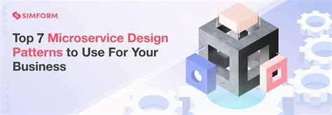 Top Microservice Design Patterns To Use For Your Business In