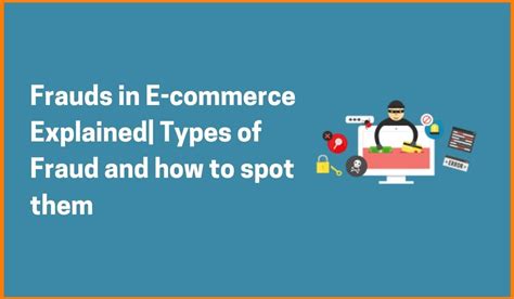 The Growth And Types Of E Commerce Fraud And How To Spot And Tackle Them