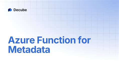 Azure Function For Metadata Decube