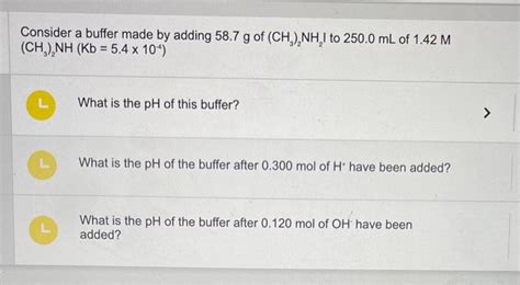 solved consider a buffer made by adding 58 7 g of ch3 2nh2