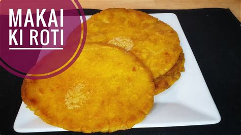 Makai Ki Roti Easy Recipe Step For Step Youtube