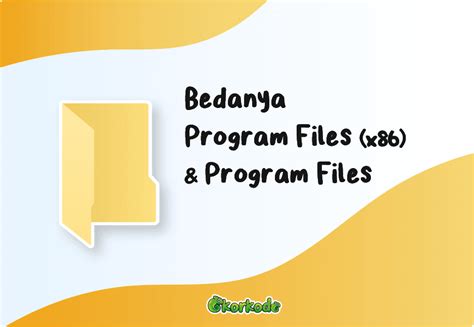 Perbedaan Program Files X86 Dan Program Files Di Windows 2023