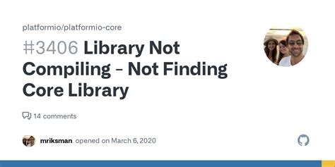 library not compiling not finding core library · issue 3406 · platformio platformio core · github