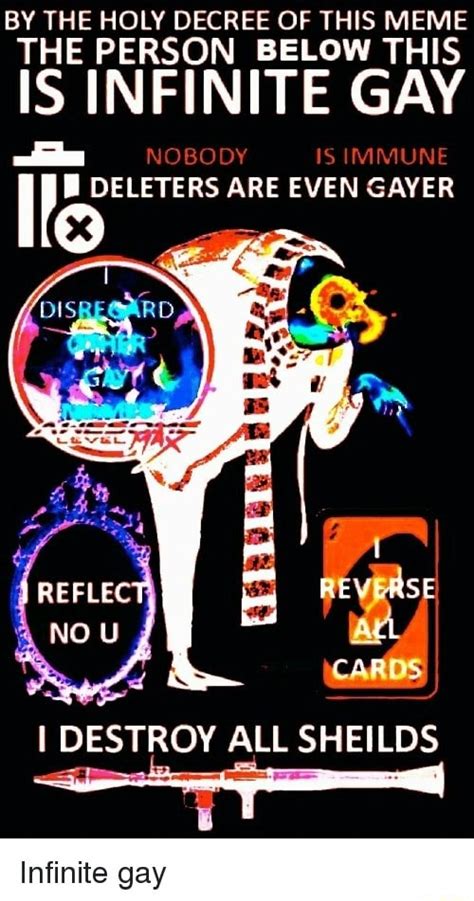 By The Holy Decree Of This Meme The Person Below This Is Infinite Gay I
