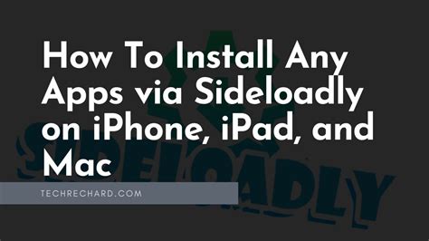 How To Install Apps Via Sideloadly On Iphone Ipad And Mac Techrechard