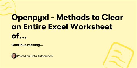 Openpyxl Methods To Clear An Entire Excel Worksheet Of Content With Python Data Automation