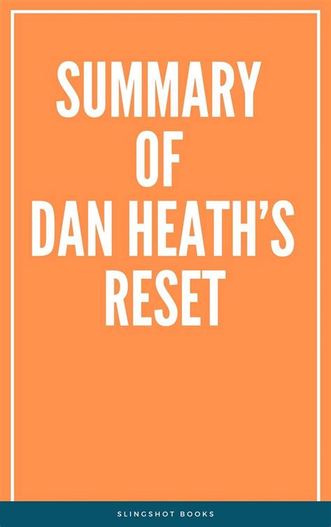 Summary Of Dan Heath S Reset Slingshot Books Librairie Eyrolles