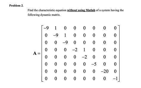 Solved Problem Find The Characteristic Equation Without Chegg