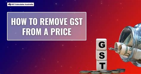 How To Remove GST In Australia Easy Formulas Free Calculator