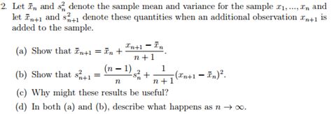 Solved Let X N And S 2 N Denote The Sample Mean And Variance Chegg Com